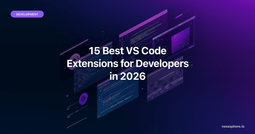 15 Best VS Code Extensions for Developers in 2026 | NexaSphere | NexaSphere