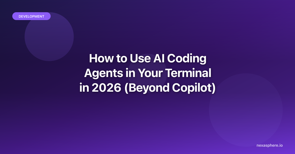 How to Use AI Coding Agents in Your Terminal in 2026 (Beyond Copilot ...